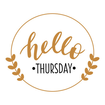 "Hello Thursday" Images – Browse 61 Stock Photos, Vectors, and Video ...