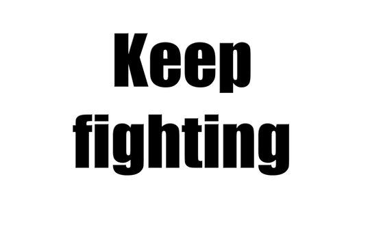 "Keep Fighting" Images – Browse 261 Stock Photos, Vectors, and Video ...