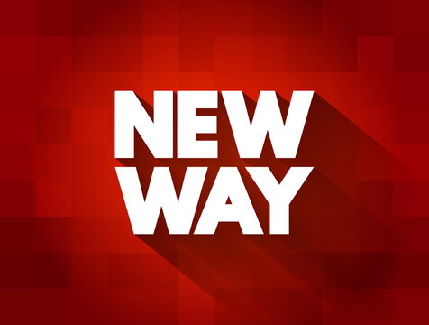 534 BEST "New Way" IMAGES, STOCK PHOTOS & VECTORS | Adobe Stock