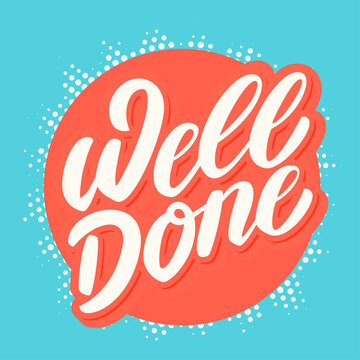 30,302 BEST "Well Done" IMAGES, STOCK PHOTOS & VECTORS | Adobe Stock