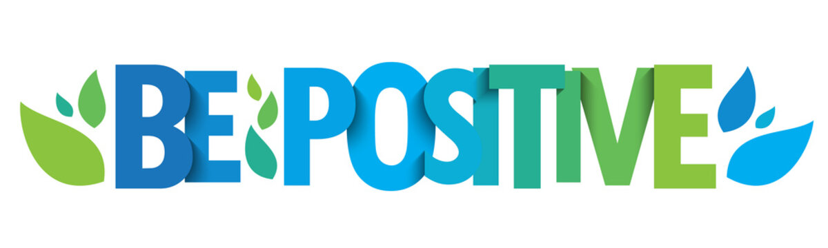 "Be Positive" Bilder – Durchsuchen 2,156 Archivfotos, Vektorgrafiken ...