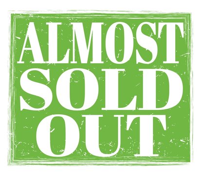 "Almost Sold Out" Images – Browse 262 Stock Photos, Vectors, and Video ...