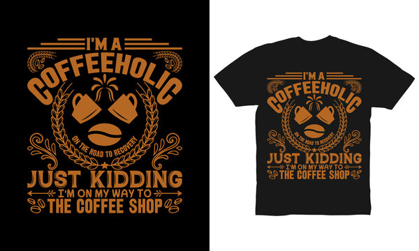 Coffeeholic Images – Browse 303 Stock Photos, Vectors, and Video ...