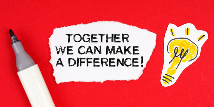 Together We Can Make A Change
