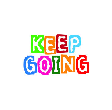 "Keep Going" Images – Browse 153,033 Stock Photos, Vectors, and Video ...