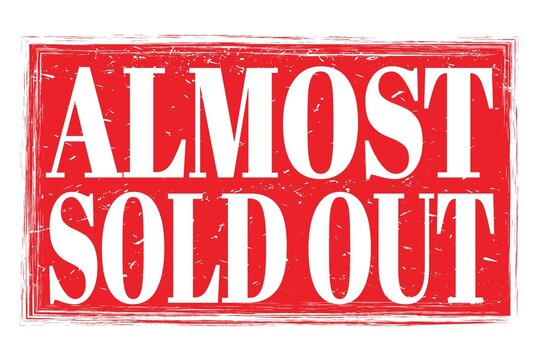 "Almost Sold Out" Images – Browse 218 Stock Photos, Vectors, and Video ...