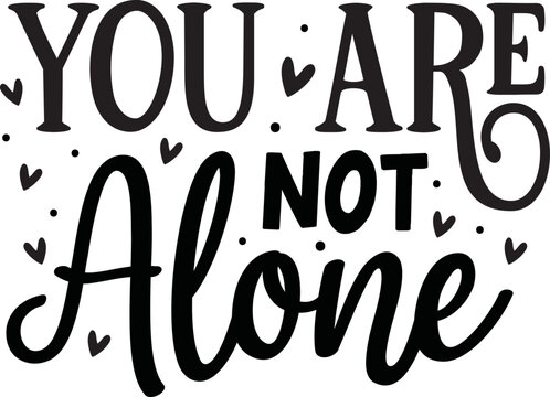"You Are Not Alone" Images – Browse 237 Stock Photos, Vectors, and ...