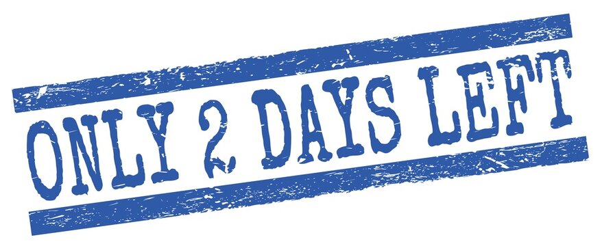 "Only 2 Days Left" Images – Browse 64 Stock Photos, Vectors, and Video ...