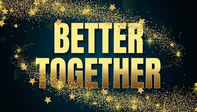 "Better Together" Bilder – Durchsuchen 697 Archivfotos, Vektorgrafiken ...