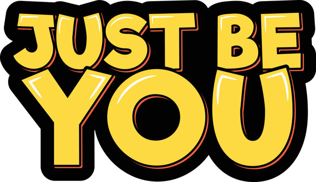 Just Be You"」の写真素材 | 60件の無料イラスト画像 | Adobe Stock