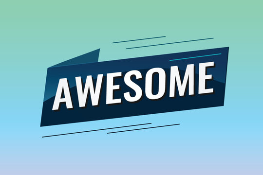 รูปภาพAwesome – เลือกดูภาพถ่ายสต็อก เวกเตอร์ และวิดีโอ3,823,850 | Adobe ...