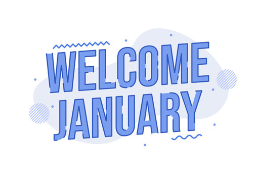 Welcome January