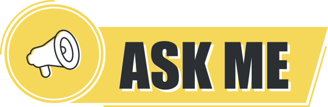 "Ask Me"-Bilder: Stock-Fotos & -Videos. | Adobe Stock