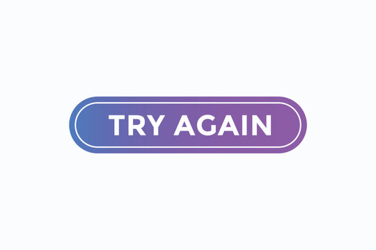 Try Again Button Images – Browse 406 Stock Photos, Vectors, and Video ...