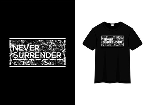 "Never Surrender" Images – Browse 148 Stock Photos, Vectors, and Video | Adobe Stock