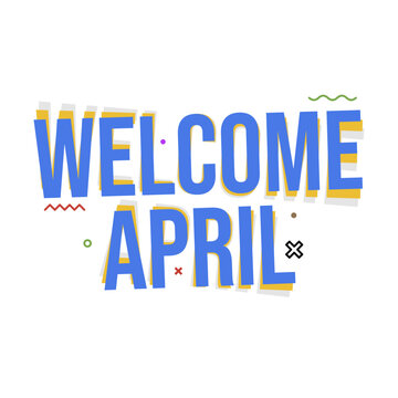 Welcome April