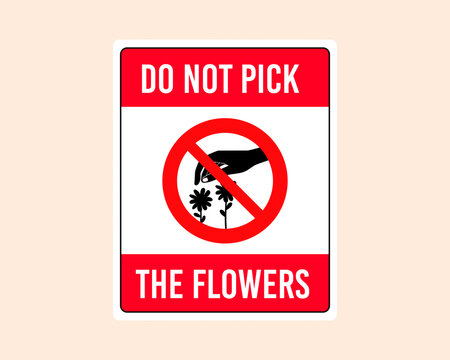 No Picking Flowers Sign Images – Browse 473 Stock Photos, Vectors, and ...