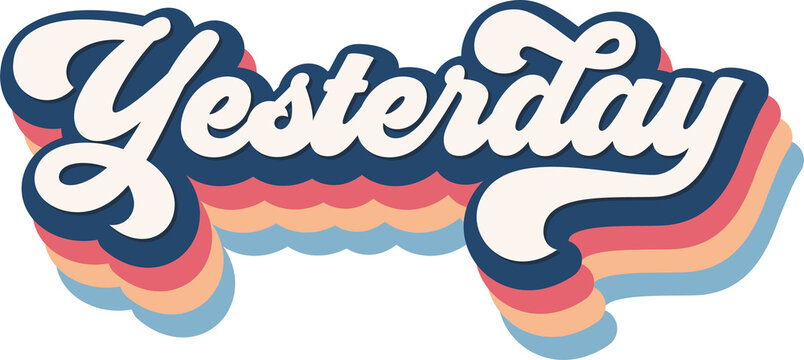 「Yesterday」の写真素材 | 16,564件の無料イラスト画像 | Adobe Stock