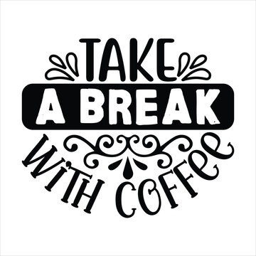 Taking A Break Funny