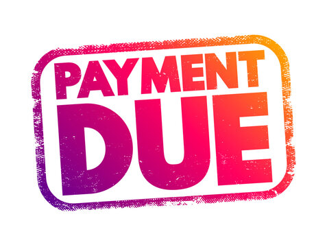 Due Payment: Tổng Hợp Kiến Thức và Cách Sử Dụng Hiệu Quả Trong Thanh Toán