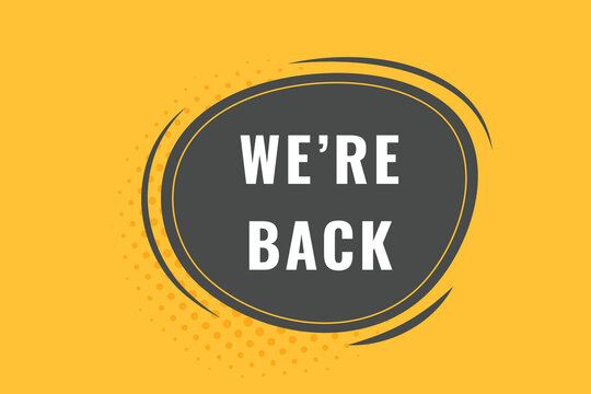 "We're Back" Bilder – Durchsuchen 282 Archivfotos, Vektorgrafiken und Videos | Adobe Stock