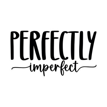 "Perfectly Imperfect" Images – Browse 318 Stock Photos, Vectors, and ...