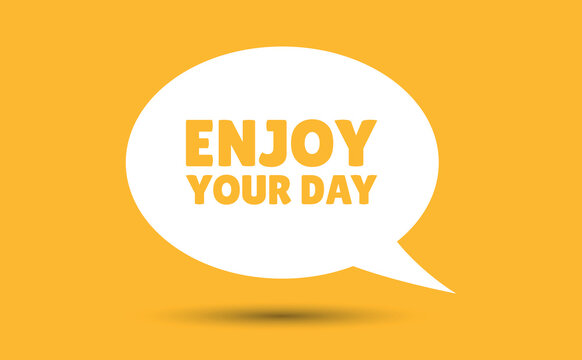 Enjoy Your Day Graphics
