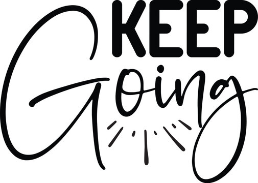 "Keep Going" Images – Browse 188,720 Stock Photos, Vectors, and Video ...