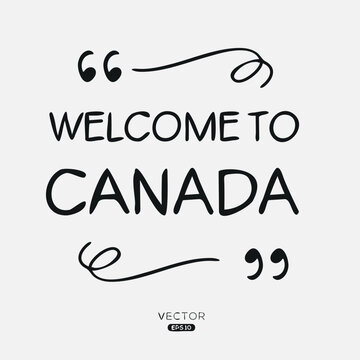 "Welcome To Canada" Images – Browse 36 Stock Photos, Vectors, and Video ...