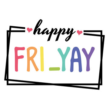 Fri-Yay Images – Browse 56 Stock Photos, Vectors, and Video | Adobe Stock