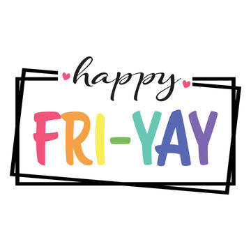 Fri-Yay Images – Browse 56 Stock Photos, Vectors, and Video | Adobe Stock