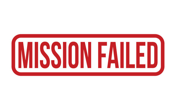 "Mission Failed"-Bilder: Stock-Fotos & -Videos. | Adobe Stock