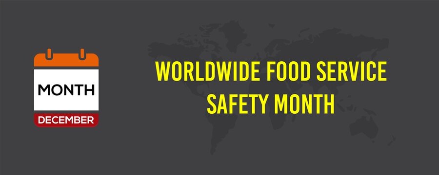 Worldwide Food Service Safety Month