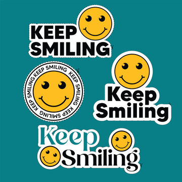 "Keep Smiling"-Bilder: Stock-Fotos & -Videos. | Adobe Stock