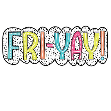 Fri-Yay Images – Browse 56 Stock Photos, Vectors, and Video | Adobe Stock