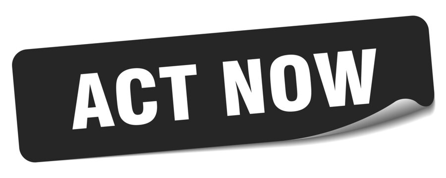 "Act Now"-Bilder: Stock-Fotos & -Videos. | Adobe Stock