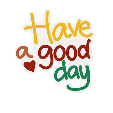 "Have A Good Day" Images – Browse 6,444 Stock Photos, Vectors, and ...
