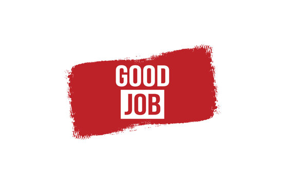 "Good Job"-Bilder: Stock-Fotos & -Videos. | Adobe Stock