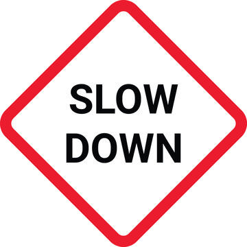 "Slow Down Sign"-Bilder: Stock-Fotos & -Videos. | Adobe Stock