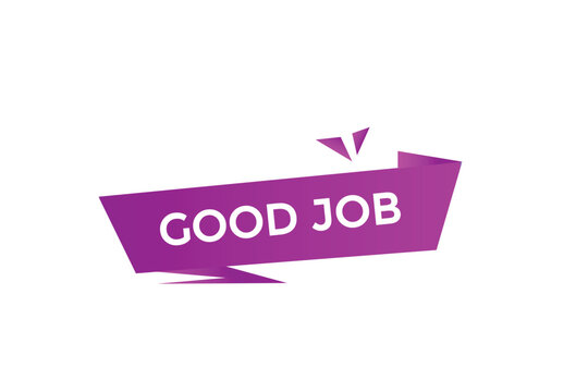 "Good Job"-Bilder: Stock-Fotos & -Videos. | Adobe Stock
