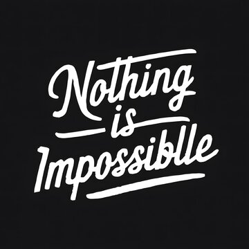 Nothing Is Impossible Images – Browse 1,969 Stock Photos, Vectors, and ...