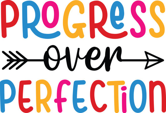 Progress Over Perfection Images – Browse 413 Stock Photos, Vectors, and ...