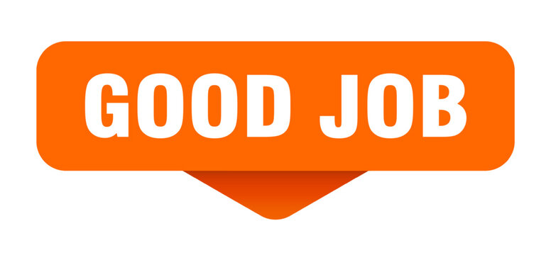 "Good Job"-Bilder: Stock-Fotos & -Videos. | Adobe Stock