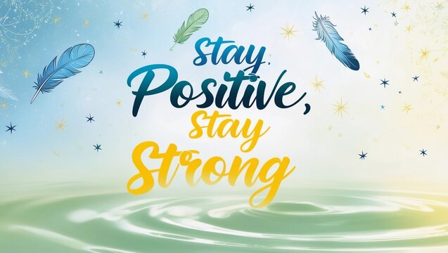 "Stay Positive" Images – Browse 3,773 Stock Photos, Vectors, and Video ...