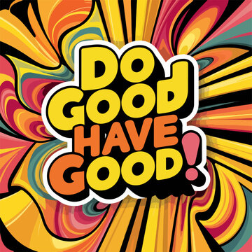 "Do Good" Images – Browse 283 Stock Photos, Vectors, and Video | Adobe ...