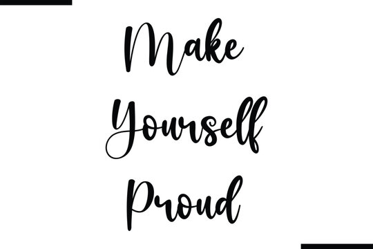 "Make Yourself Proud" Images – Browse 105 Stock Photos, Vectors, and ...