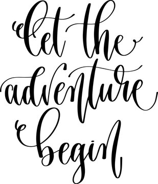 "Let The Adventure Begin" Images – Browse 36 Stock Photos, Vectors, and ...