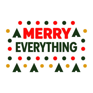 Merry Everything Images – Browse 7,344 Stock Photos, Vectors, and Video ...