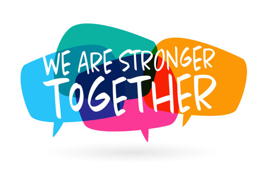 "We Are Stronger Together" Images – Browse 111 Stock Photos, Vectors ...
