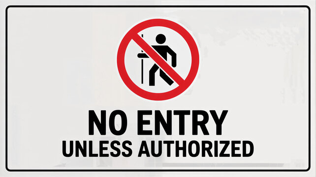 no entry unless authorized
